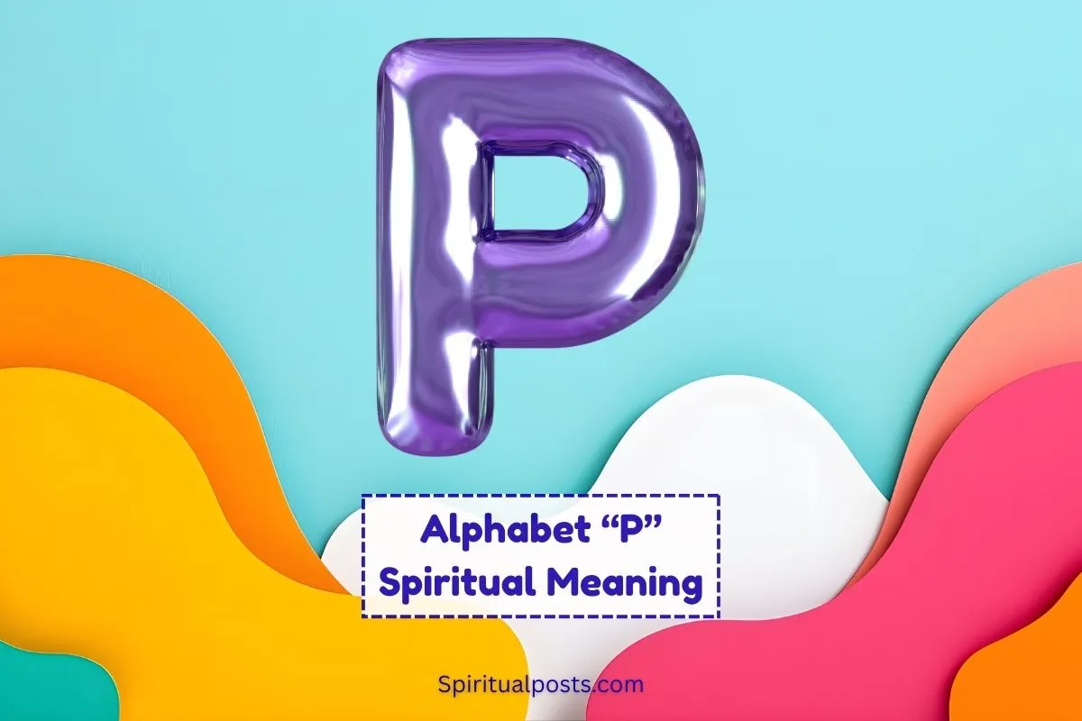 The Spiritual Meaning of the Letter P and Its Symbolism - Spiritual Posts