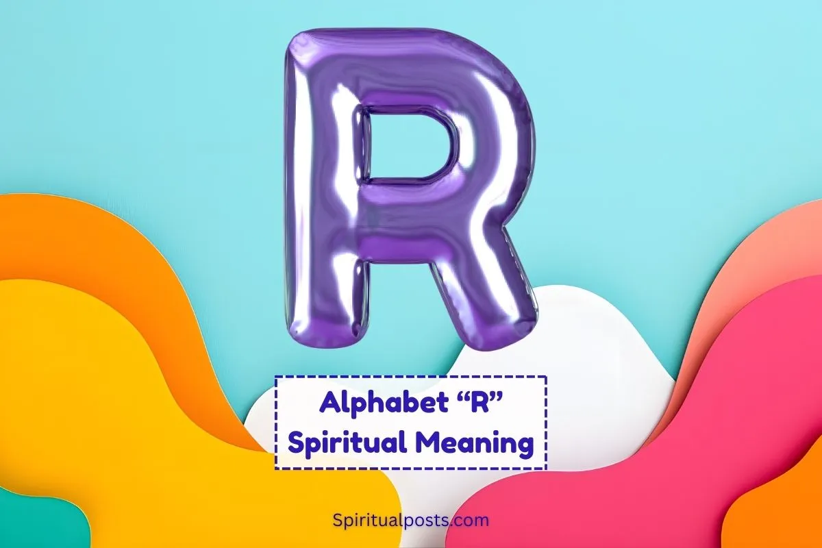 Spiritual Meaning of the Letter R and Its Symbolism - Spiritual Posts