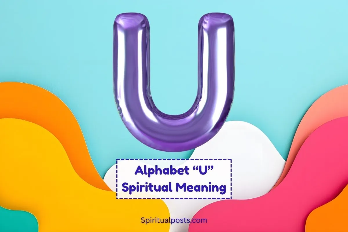 Spiritual Meaning of the Letter U and Its Symbolism - Spiritual Posts