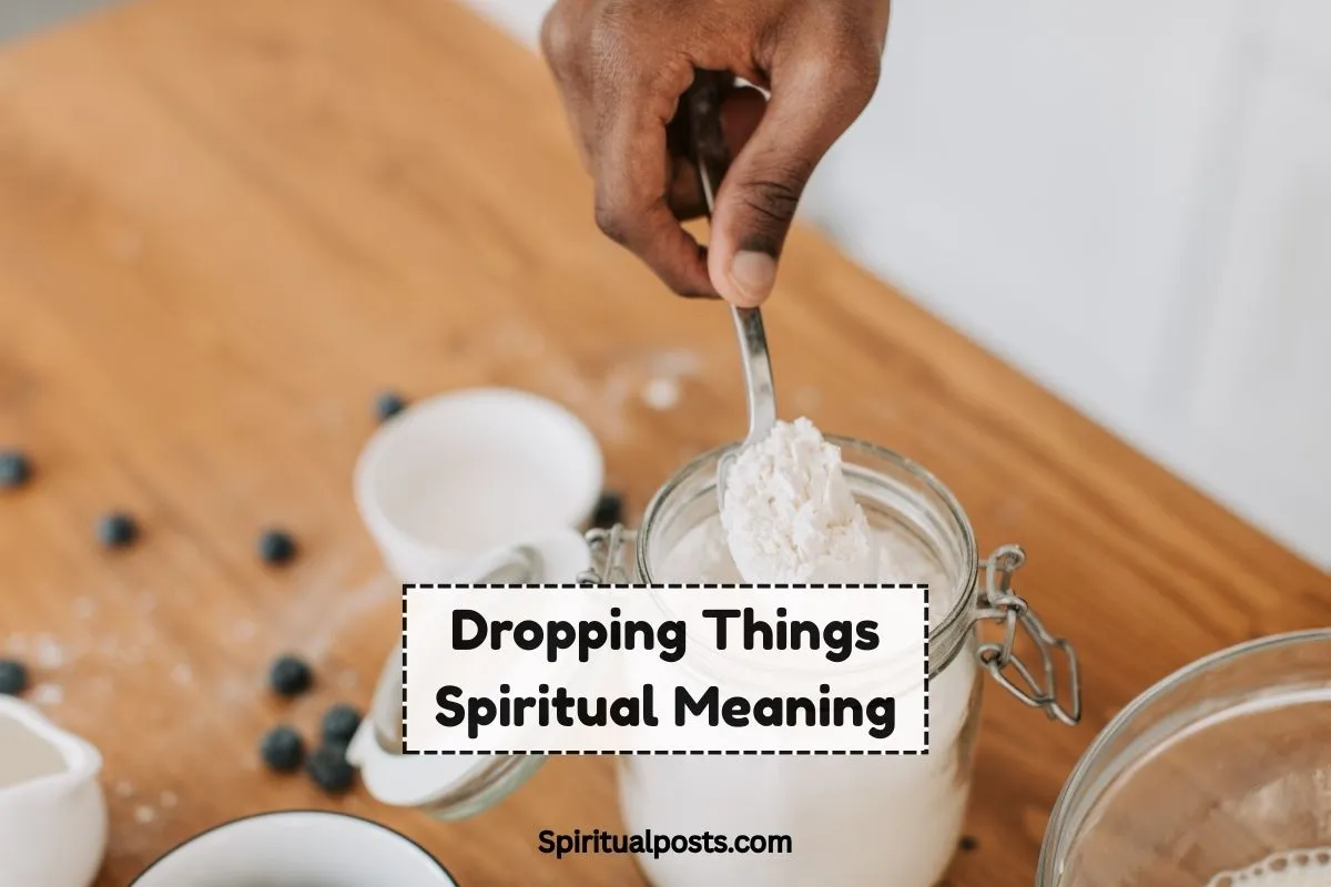 Why Do I Keep Dropping Things? Spiritual Meaning Explained - Spiritual ...