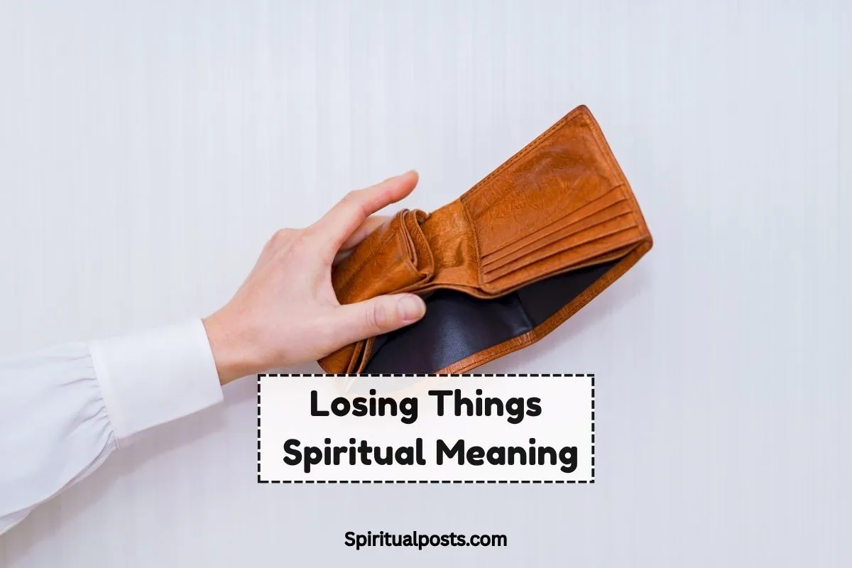 Why do I Keep Losing Things? Spiritual Meaning - Spiritual Posts